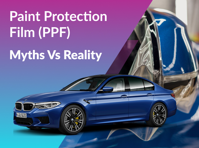 Muntz Tintz | The Truth Behind Paint Protection Film: Myths vs. Reality